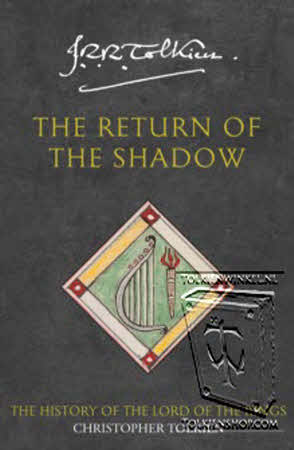 The Return of the Shadow. The History of The Lord of the Rings. Part 1 ...