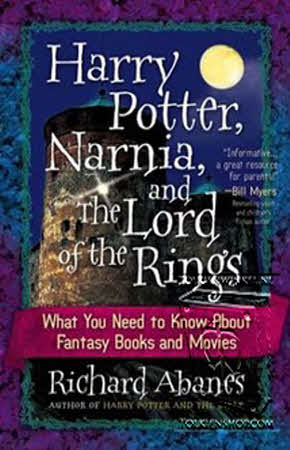 Richard Abanes, Harry Potter, Narnia and The Lord of the Rings
